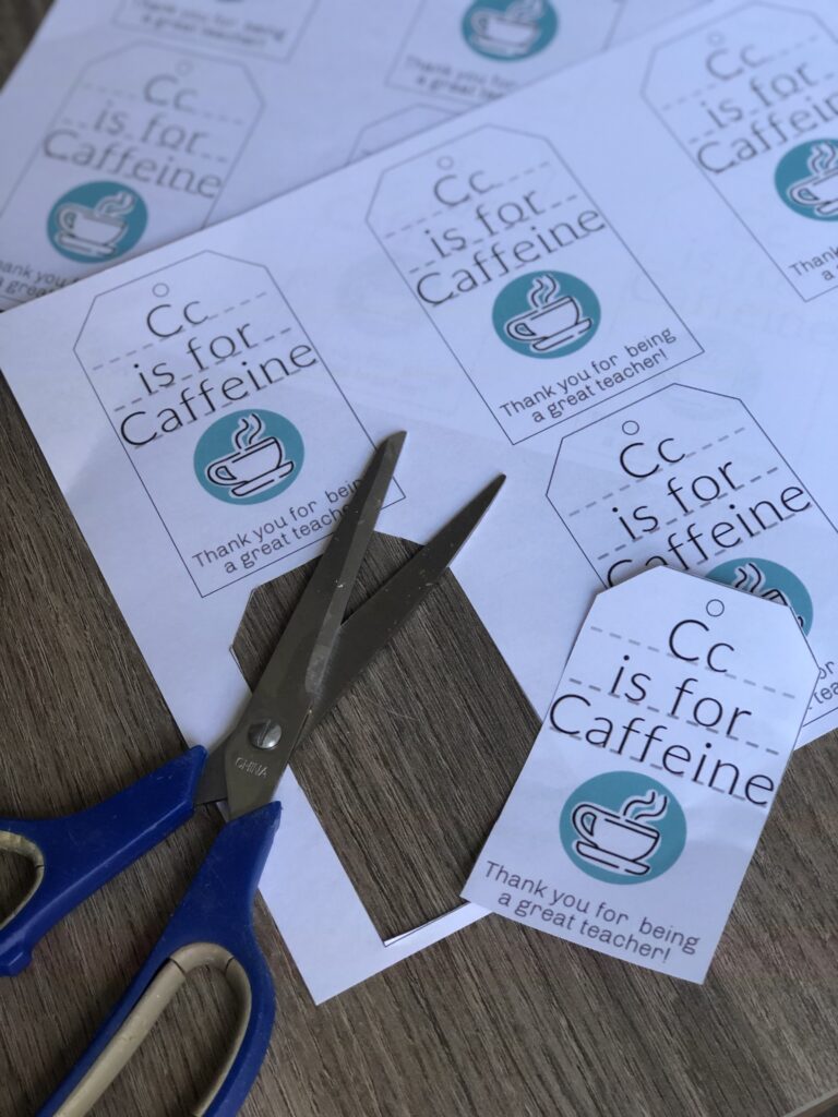 Printable Gift Tag for Teachers Appreciation Week: “C is for Caffeine ...